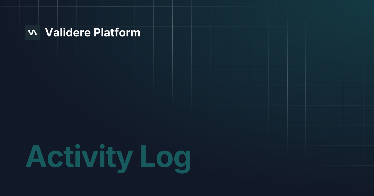 Activity Log | Validere Platform